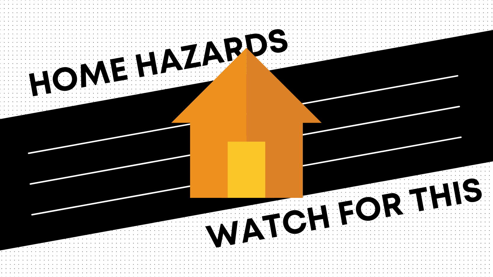 How to Spot the Safety Hazards Around your Home | North Segment