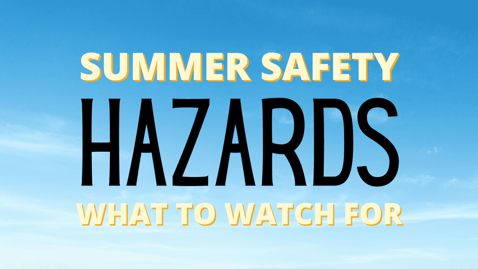 How to Spot Summer Safety Hazards Quickly | North Segment